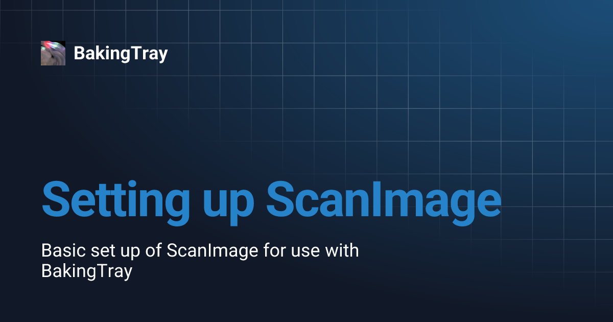 Setting up ScanImage | BakingTray